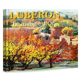 Lubéron le triangle d'or - A.-M. Ruggeri et Philippe Janin